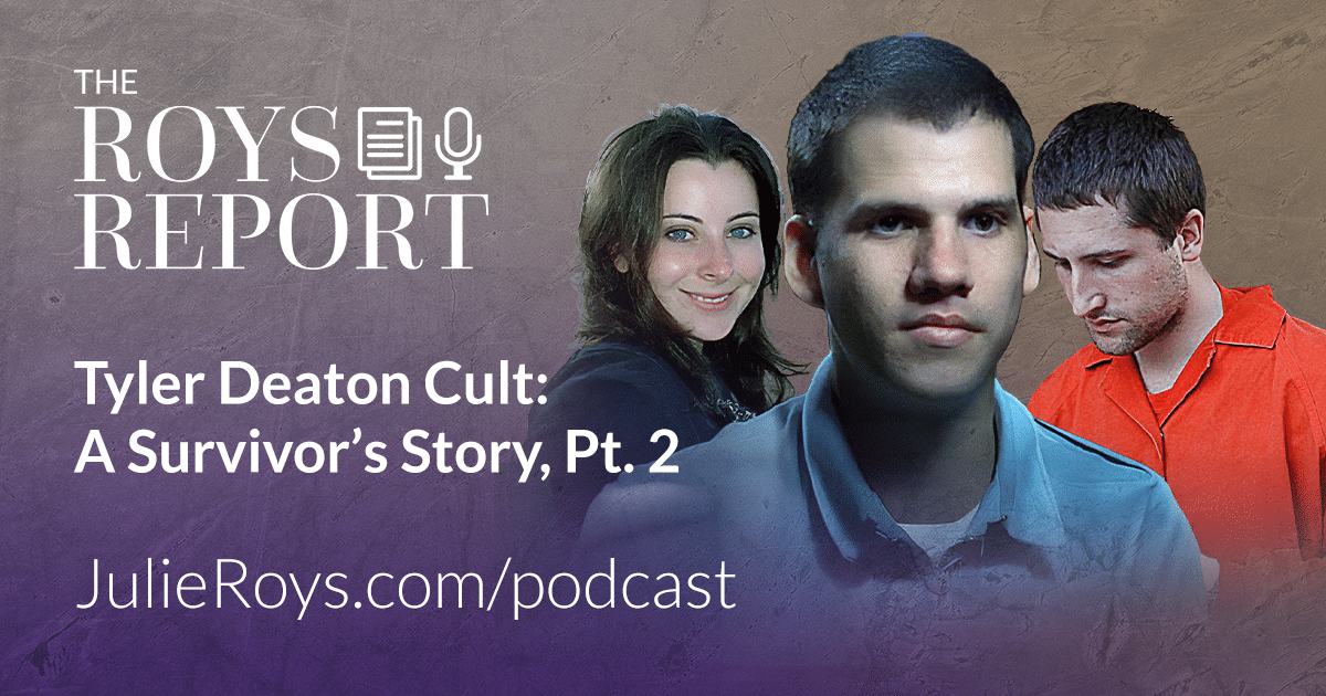 Tyler Deaton Cult: A Survivor’s Story, Pt. 2 | The Roys Report