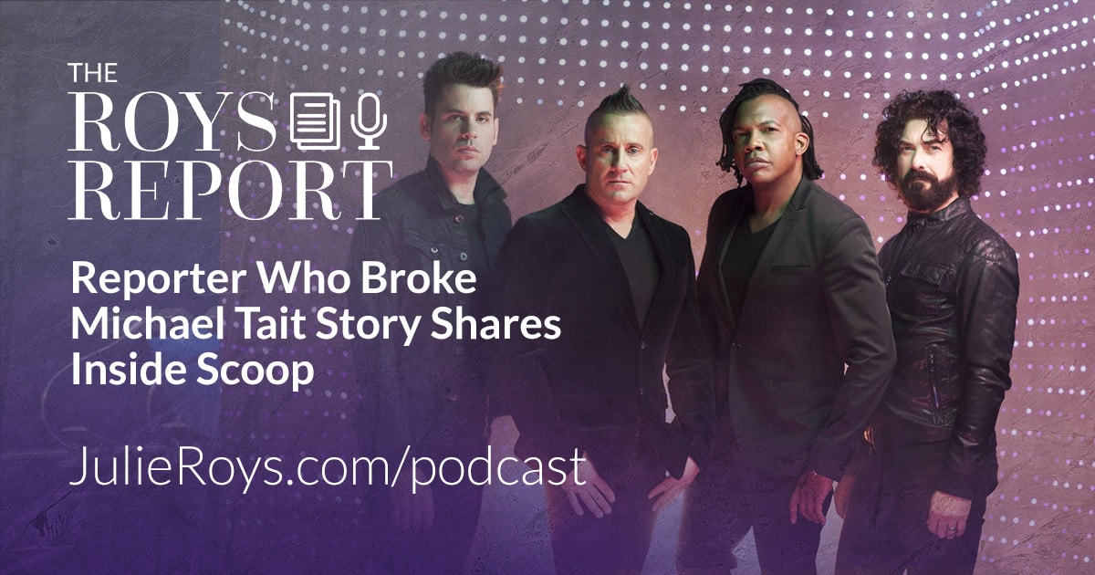 Reporter Who Broke Michael Tait Story Shares Inside Scoop